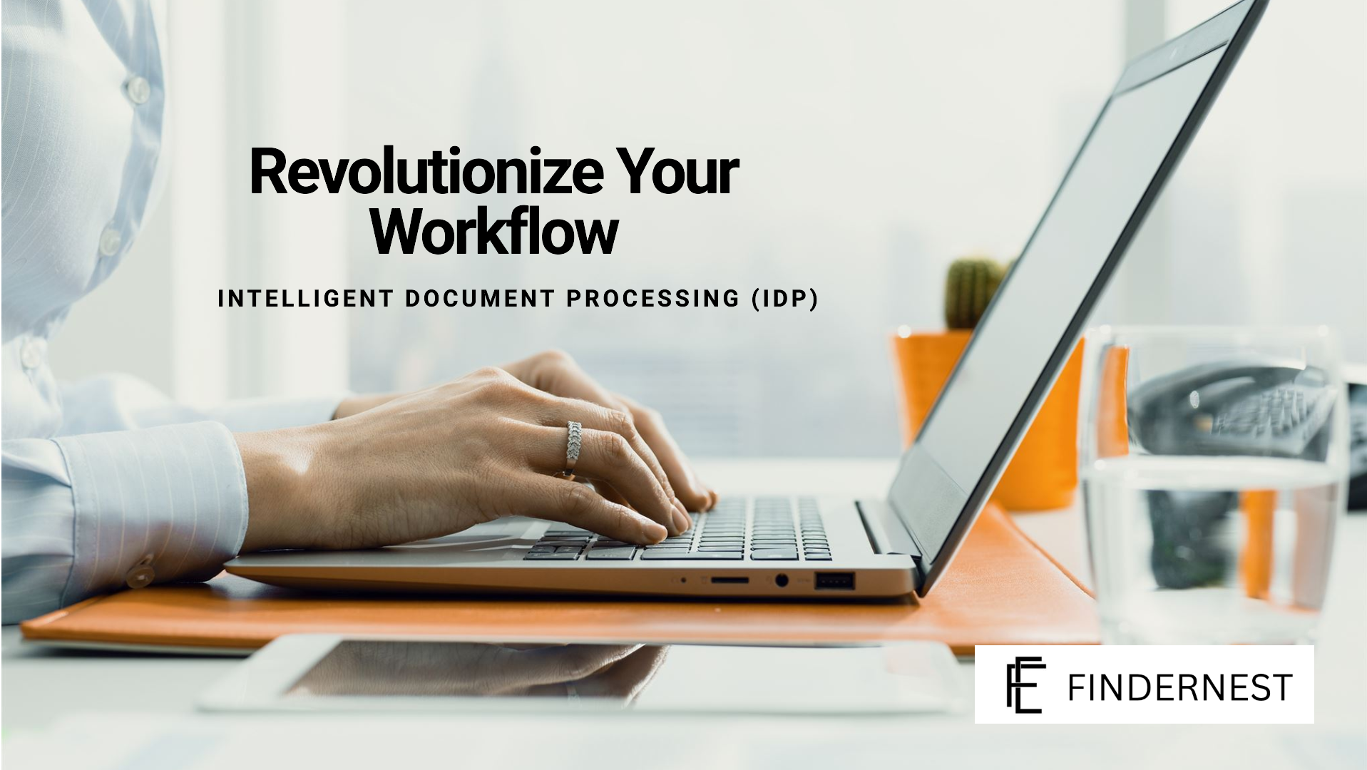 Revolutionize Your Workflow with Intelligent Document Processing (IDP)